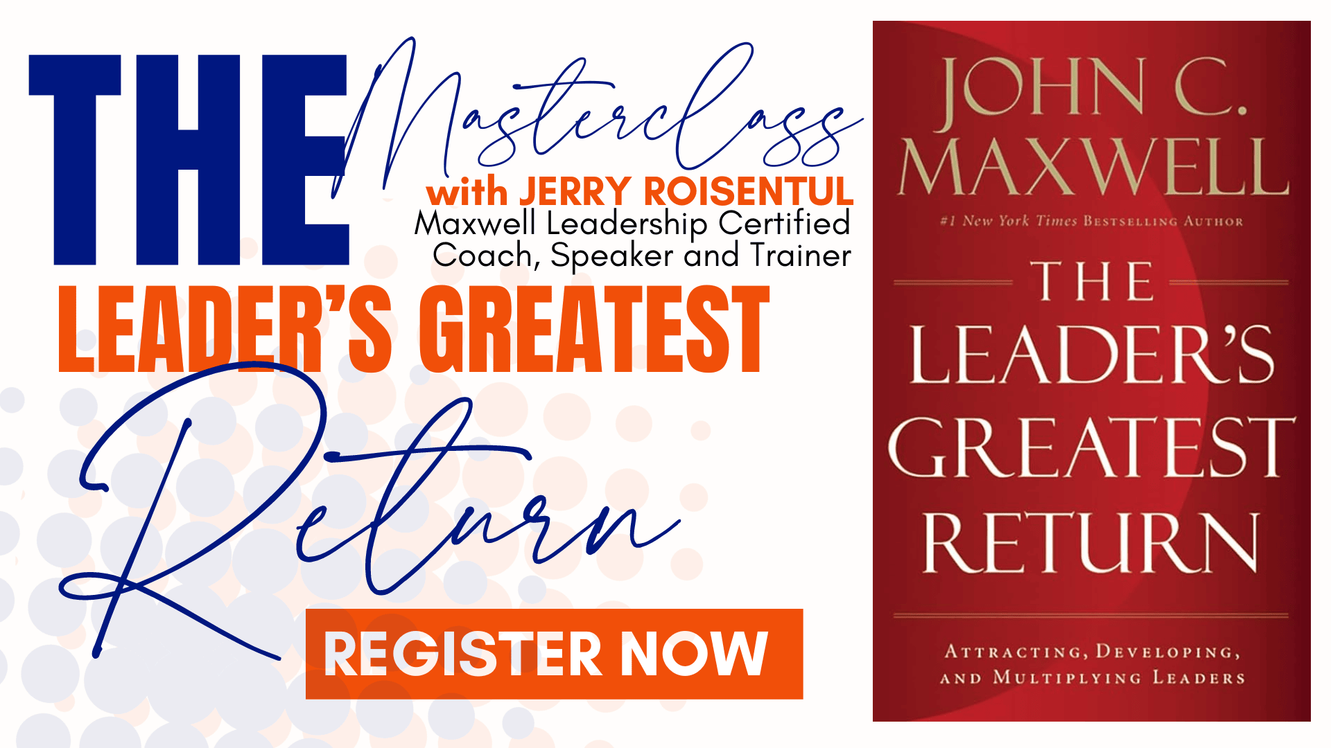 The Leader's Greatest Return Masterclass | January 9th - February 27th ...